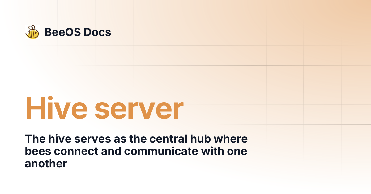 Hive server | BeeOS Docs