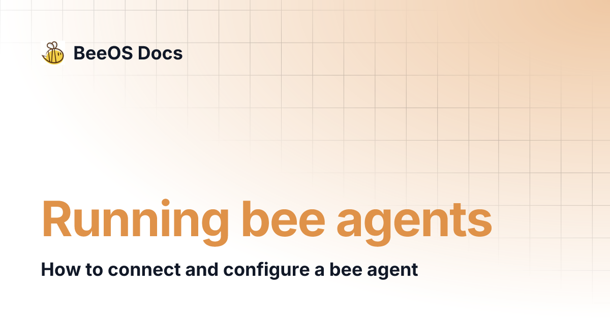 Running bee agents | BeeOS Docs