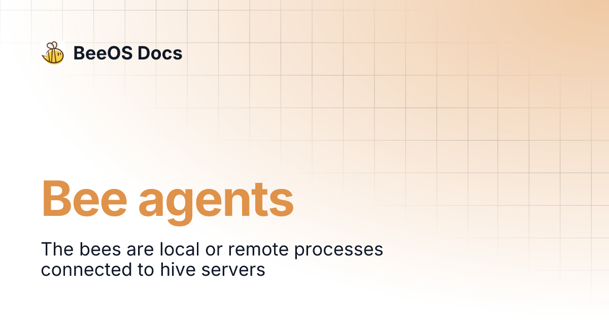 Bee agents | BeeOS Docs